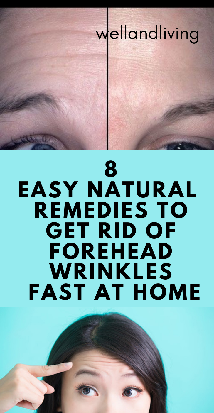 8 Easy Natural Home Remedies to Get Rid Of Forehead Wrinkles Fast - Saayla