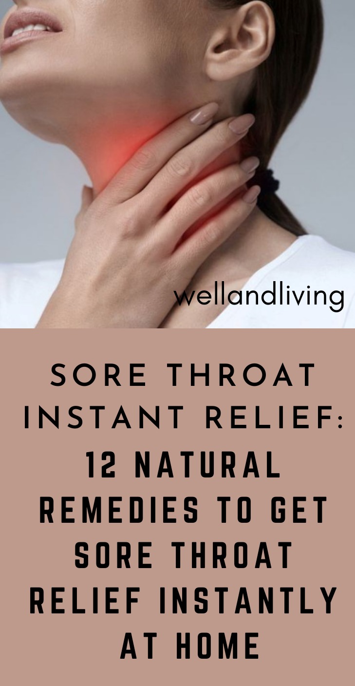 Sore Throat Instant Relief: 12 Natural Remedies to Get Sore Throat ...